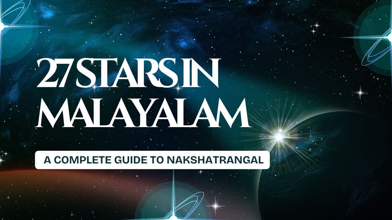 27 Stars in Malayalam Astrology | Nakshatrangal Meaning & List